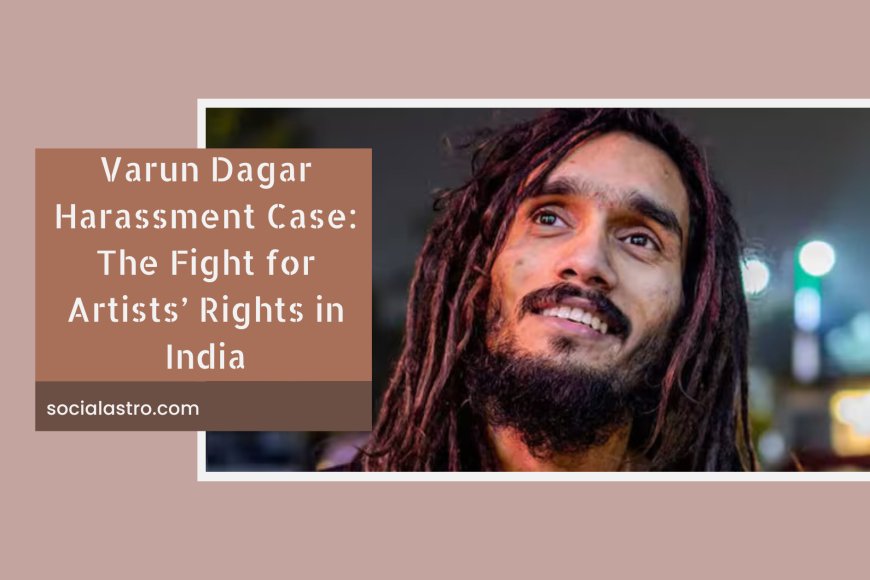 Varun Dagar Harassment Case: Delhi Police Controversy and the Fight for ...